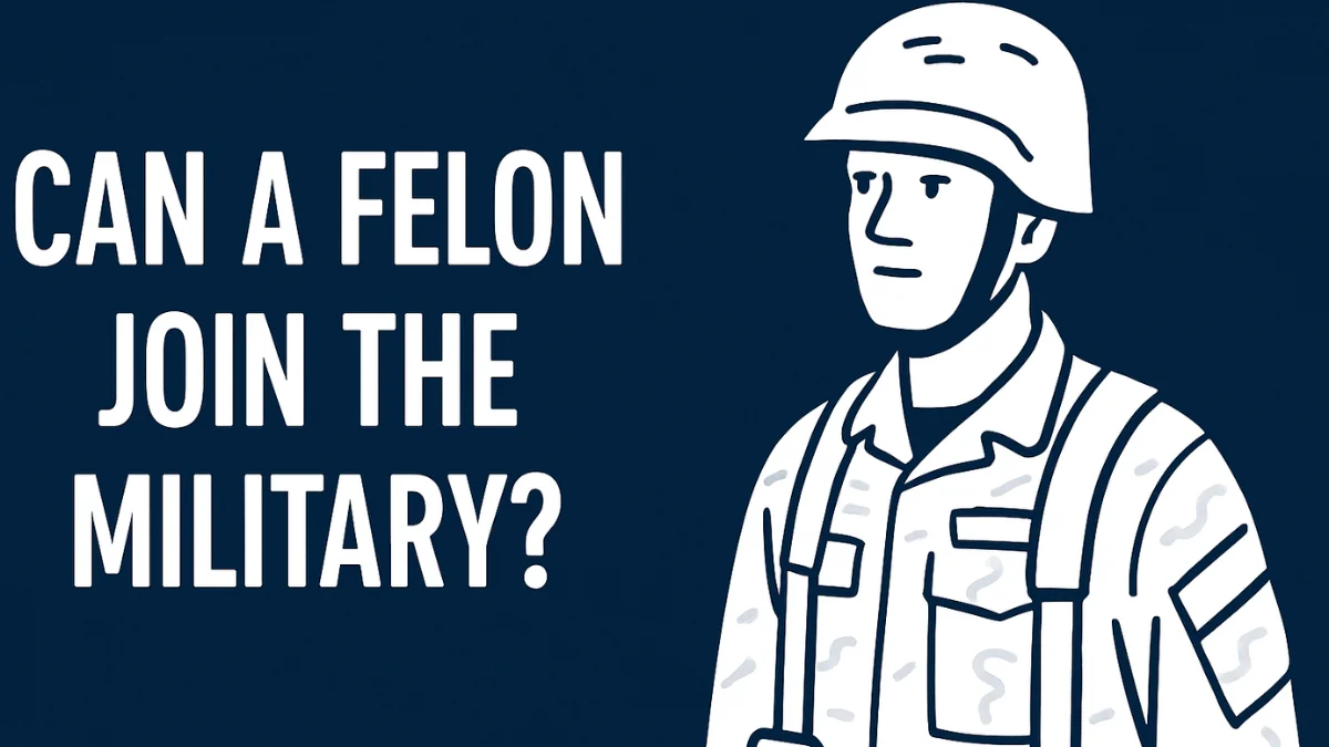 Can a Felon Join the Military in 2025? - Felon Friendly