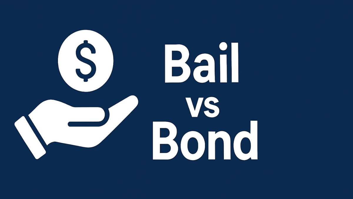Bail vs Bond: What’s the Real Difference? - Felon Friendly