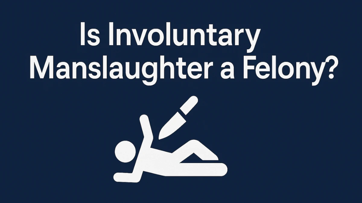 Is Involuntary Manslaughter a Felony? - Felon Friendly