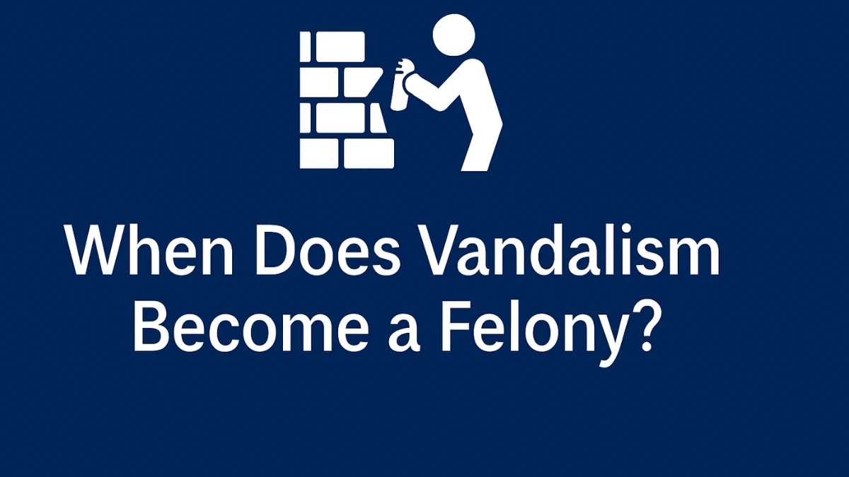 When Does Vandalism Become a Felony? | Laws & Penalties - Felon Friendly