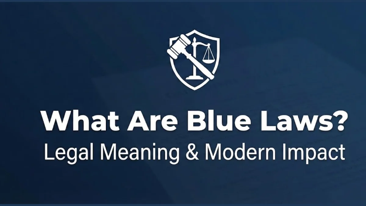 What Are Blue Laws? History, Legal Meaning & Modern Impact - Felon Friendly